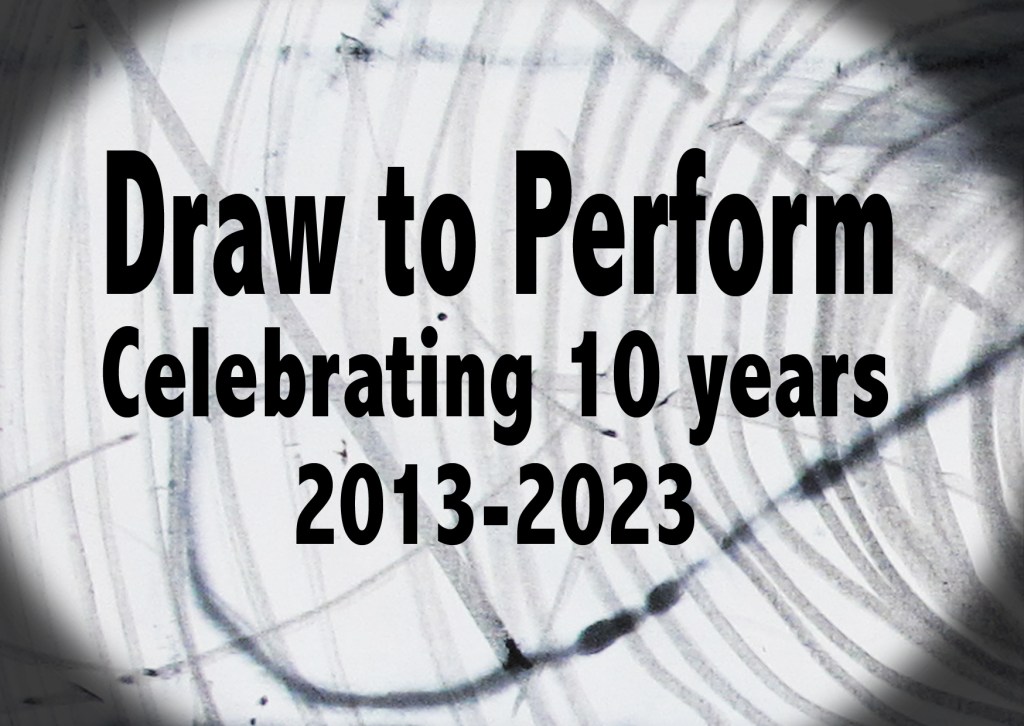 Draw to Perform | An International Community for Drawing Performance